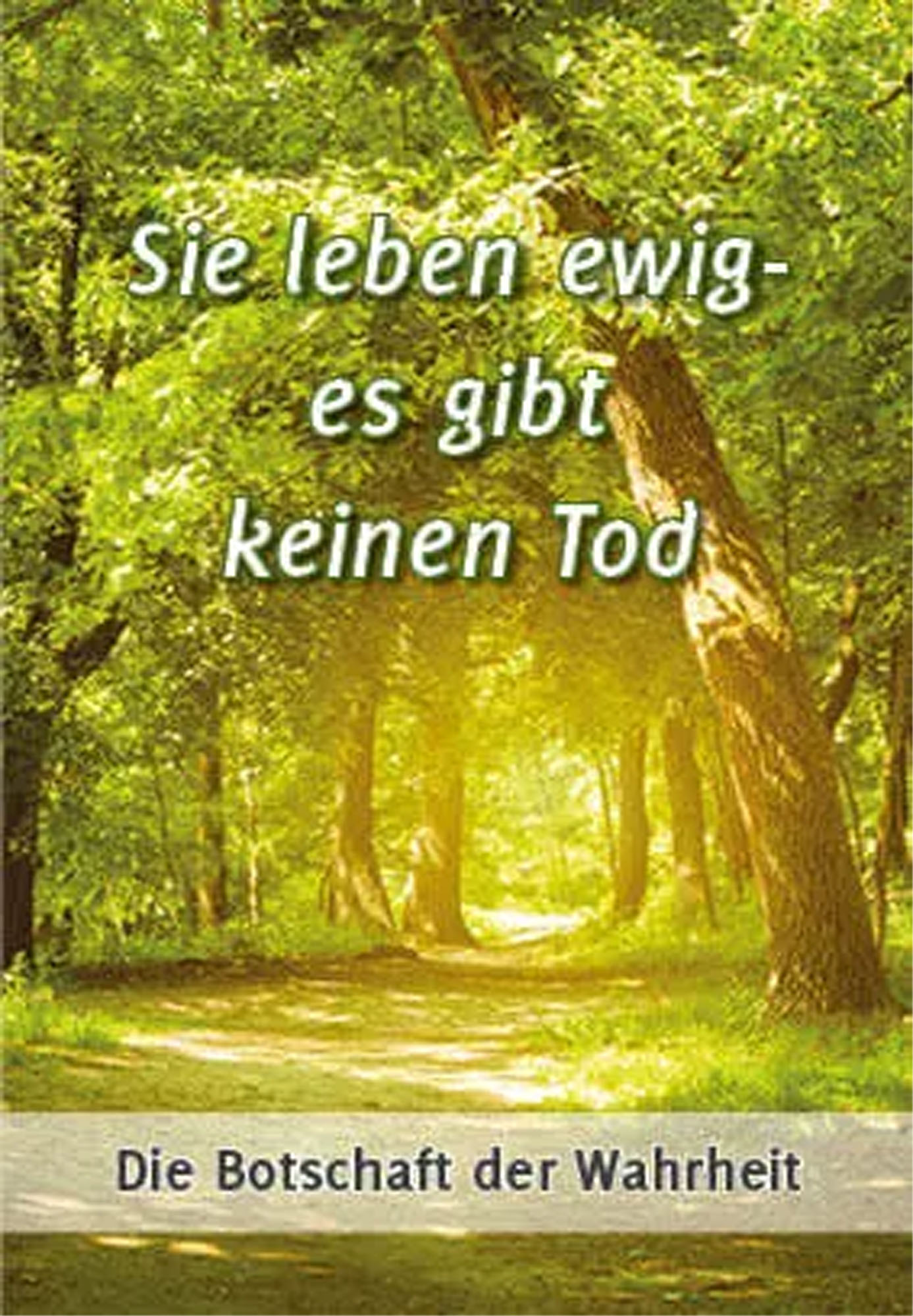 Leseprobe: Sie leben ewig - es gibt keinen Tod | Gabriele Verlag